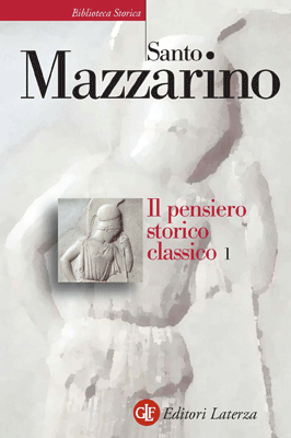 Il pensiero storico classico. Vol. 1 by Santo Mazzarino | Goodreads