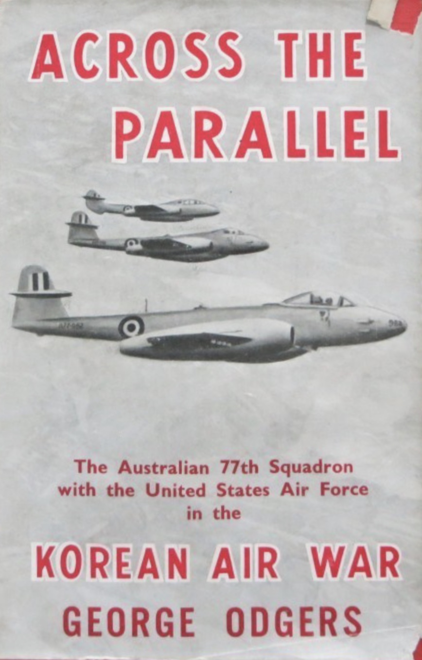Across the parallel :the Australian 77th Squadron with the United ...
