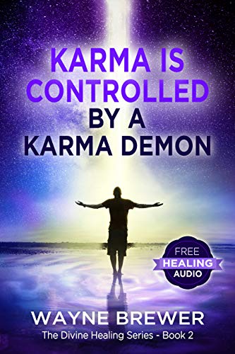 Karma is Controlled by a Karma Demon by Wayne Brewer | Goodreads