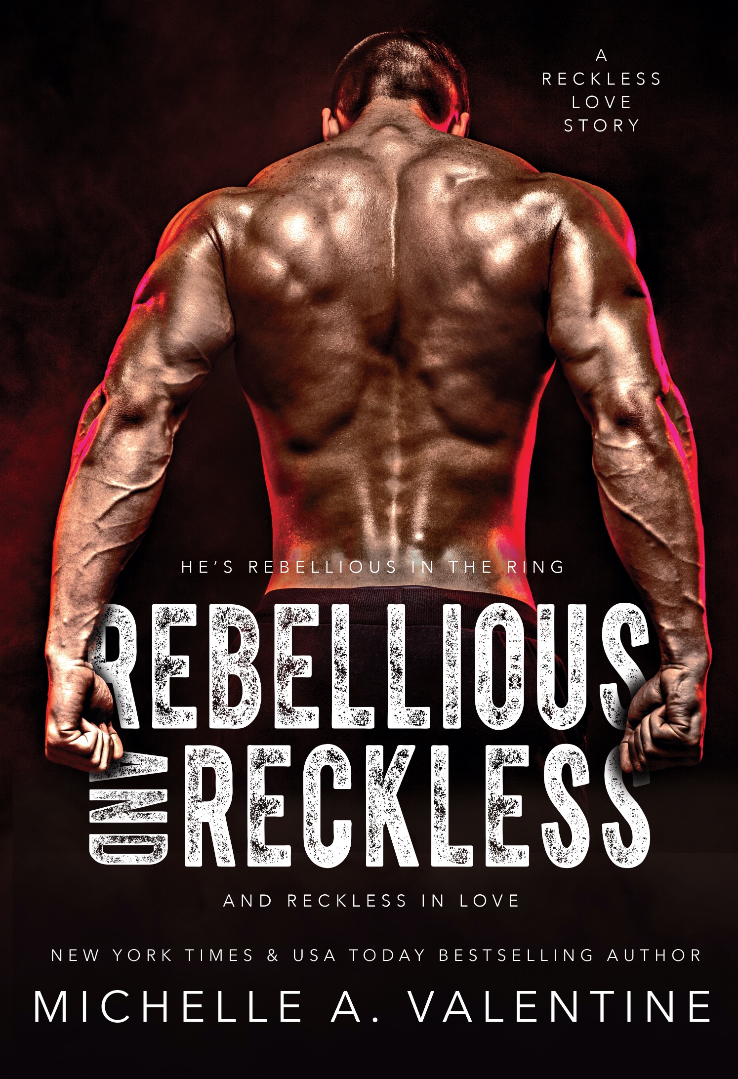 Rebellious and Reckless by Michelle A. Valentine | Goodreads