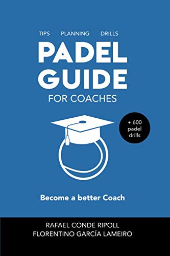 PADEL GUIDE FOR COACHES [color version]: Become a better coach by ...