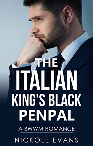 The Italian King's Black Penpal by Nickole Evans | Goodreads