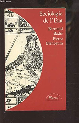 Sociologie de l'état (French Edition) by Bertrand Badie | Goodreads