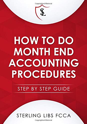 HOW TO DO MONTHEND ACCOUNTING PROCEDURES: Step by step guide by ...