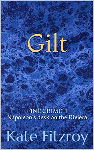 Gilt: FINE CRIME 1 Napoleon's desk on the Riviera by Kate Fitzroy ...
