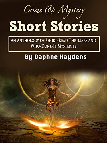 Crime & Mystery Short Stories: An Anthology of Short-Read Thrillers and ...