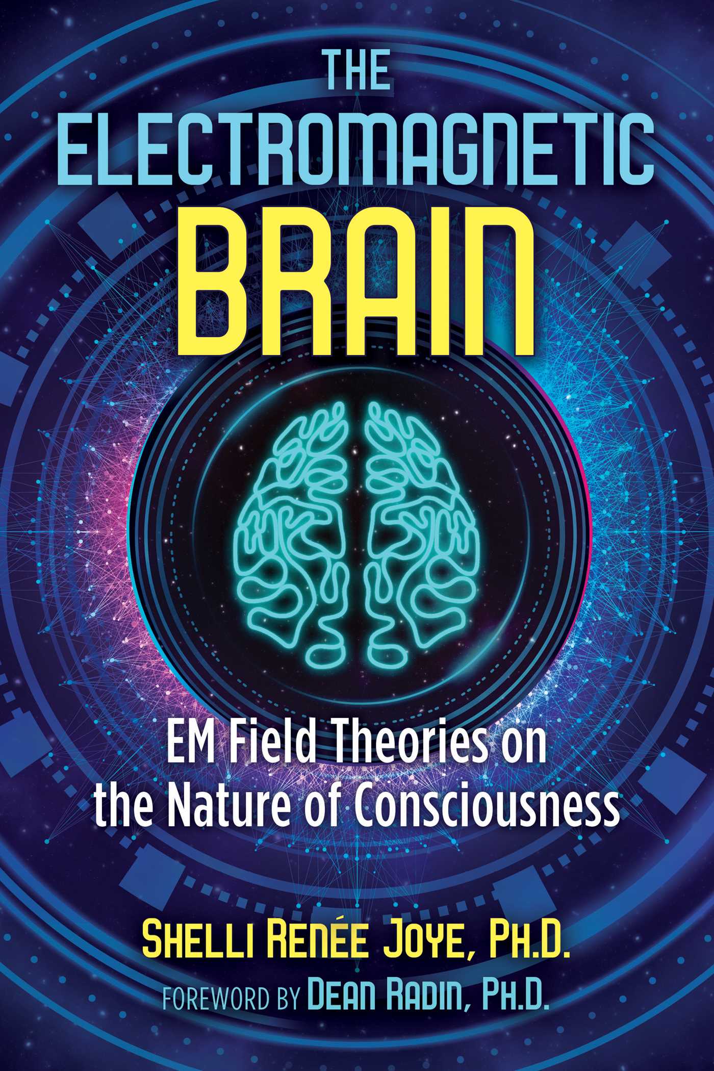 The Electromagnetic Brain: EM Field Theories on the Nature of ...