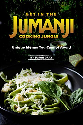 Get in The Jumanji Cooking Jungle: Unique Menus You Cannot Avoid by ...