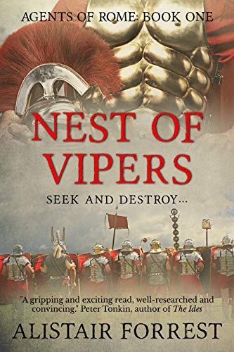 Nest of Vipers (Agents of Rome #1) by Alistair Forrest | Goodreads