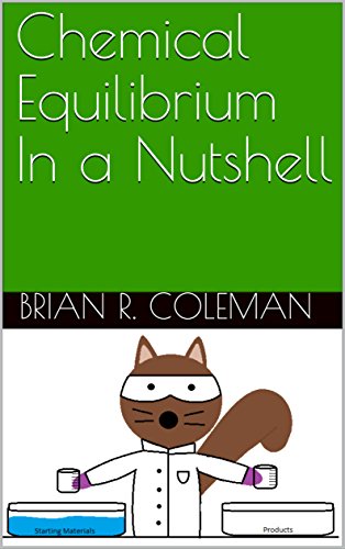 Chemical Equilibrium In a Nutshell by Brian Coleman | Goodreads