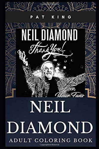 Neil Diamond Adult Coloring Book: Acclaimed Singer-songwriter and ...