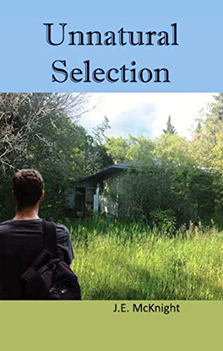 Unnatural Selection by J.E. McKnight | Goodreads