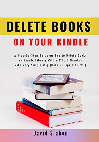 Delete Books On Your kindle: A Step-by-Step Guide on How to Delete ...