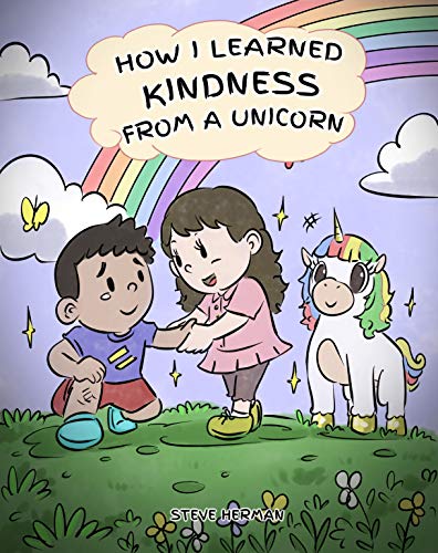 How I Learned Kindness from a Unicorn: A Cute and Fun Story to Teach ...