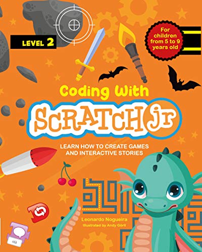 Coding with Scratch JR (Vol. 2): Learn How To Create Games And ...