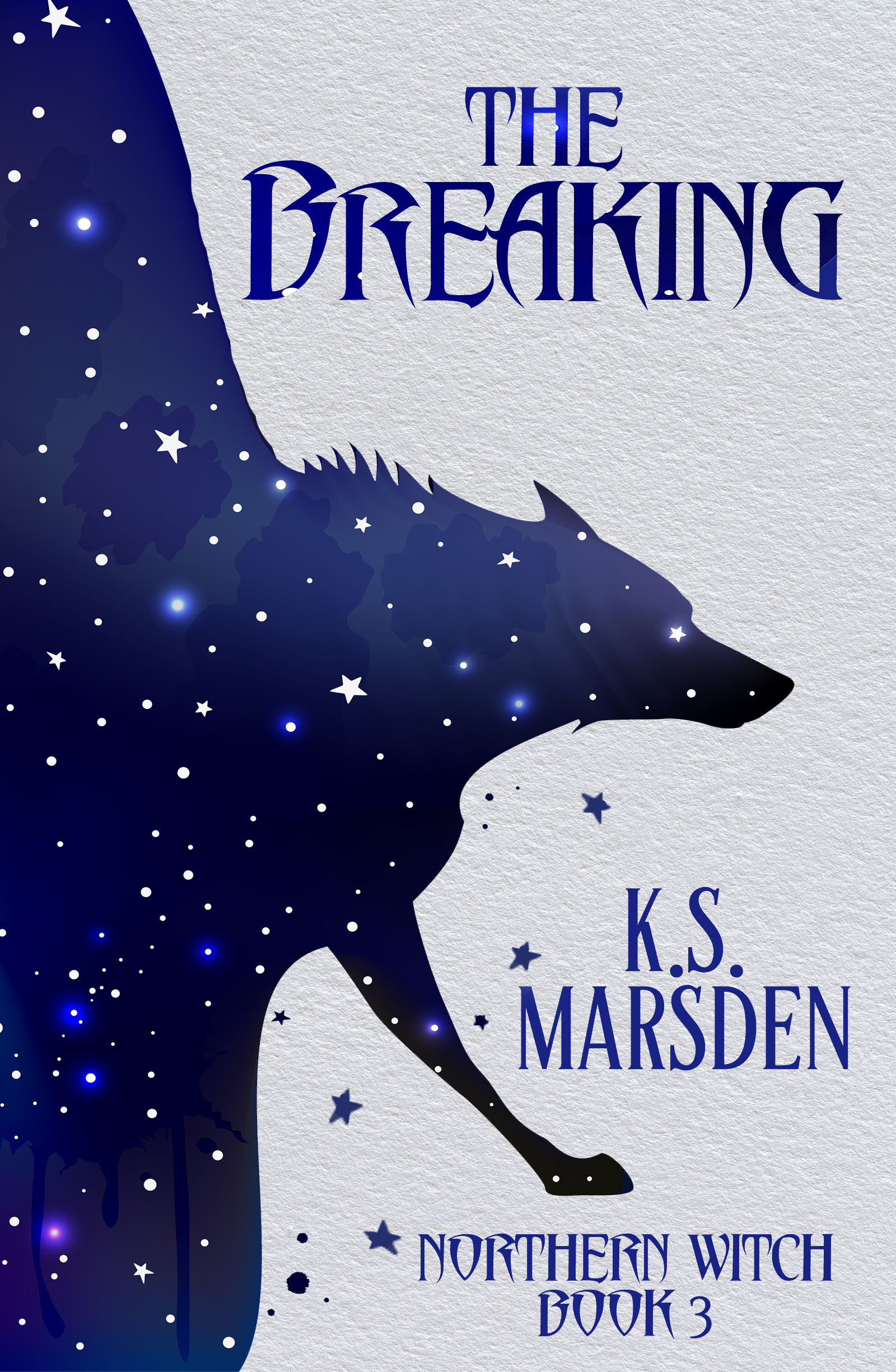 The Breaking (Northern Witch, #3) by K.S. Marsden | Goodreads