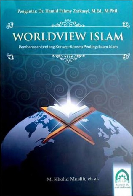 Worldview Islam by M Kholid Muslih | Goodreads