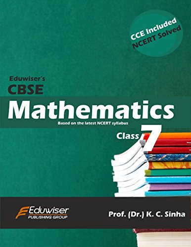 Eduwiser's CBSE Mathematics for Class 7 by K.C. Sinha | Goodreads
