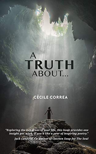 A Truth About...: 52 spiritual poems for nurturing your ever-growing ...