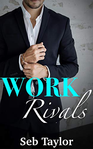 Work Rivals by Seb Taylor | Goodreads