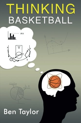 Thinking Basketball by Ben Taylor | Goodreads