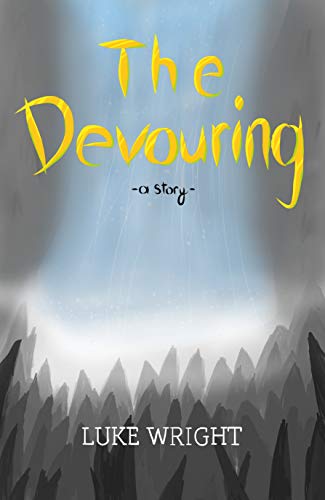 The Devouring: a story by Luke Wright | Goodreads