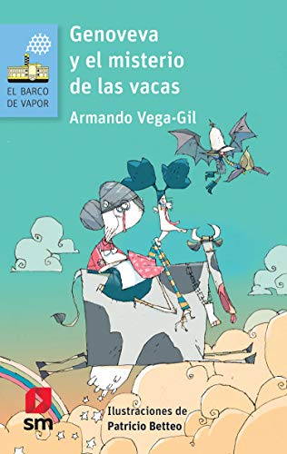 Genoveva y el misterio de las vacas (El Barco de Vapor Azul) by Armando ...