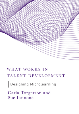 Designing Microlearning by Carla Torgerson | Goodreads