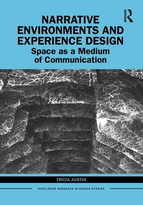 Narrative Environments and Experience Design: Space as a Medium of ...