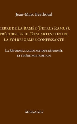 Pierre de La Ramée (Petrus Ramus) by Jean-Marc Berthoud | Goodreads