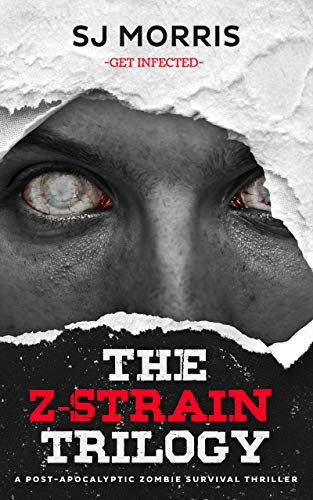 The Complete Z-Strain Trilogy: A Post-Apocalyptic Zombie Survival Thriller by S.J. Morris ...