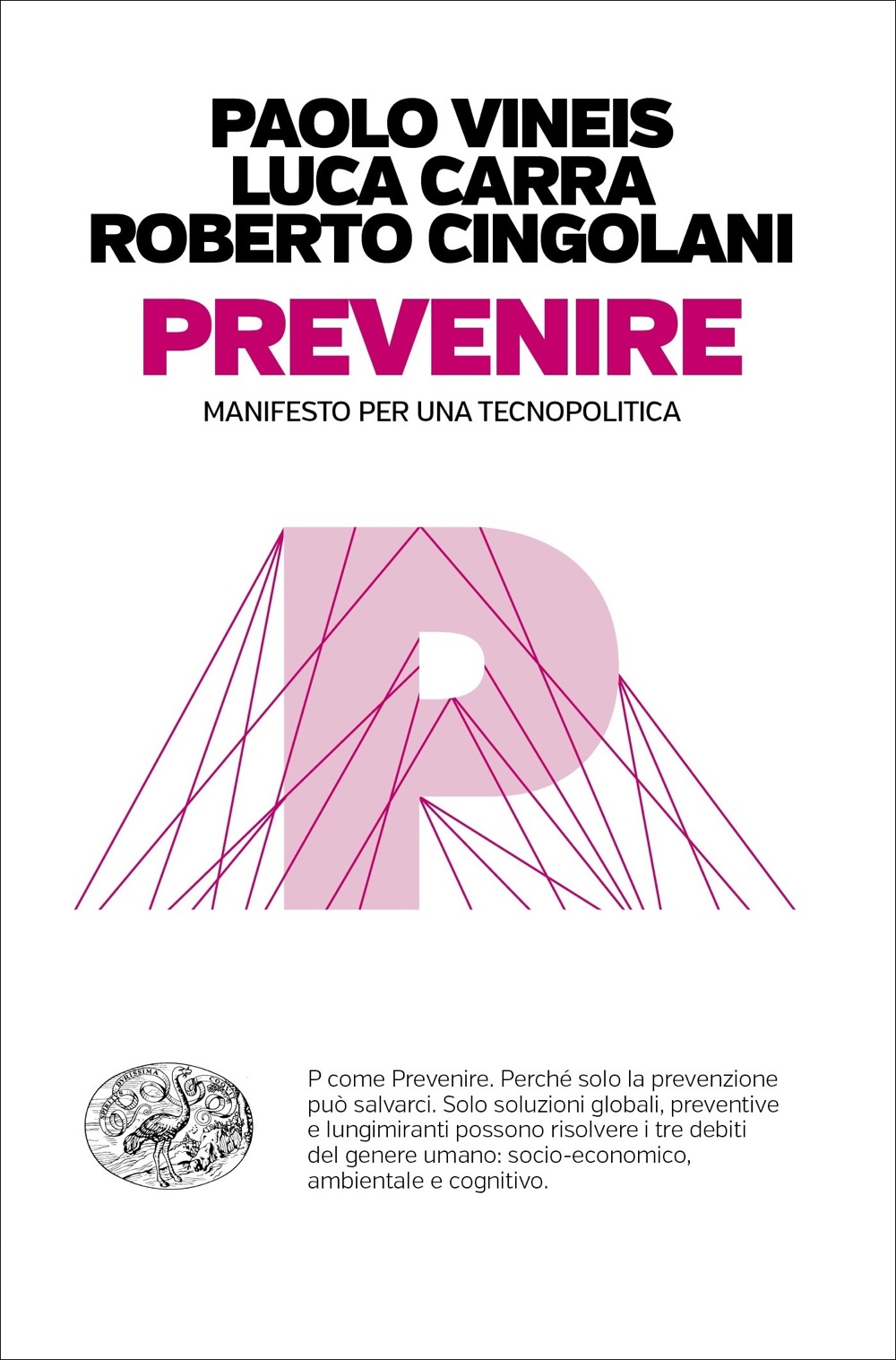 Prevenire: Manifesto per una tecnopolitica by Paolo Vineis | Goodreads