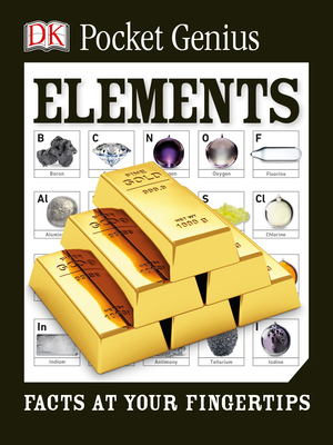 Pocket Genius: Elements by D.K. Publishing | Goodreads
