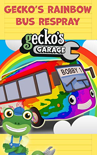 Gecko's Garage - Gecko's Rainbow Bus Respray - Educational Book for ...
