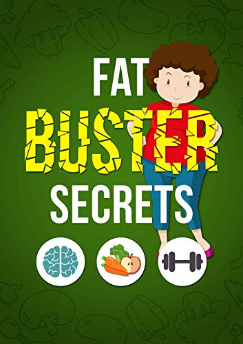 Fat Buster Secrets: weight loss secrets that work by Faissal Publishing ...