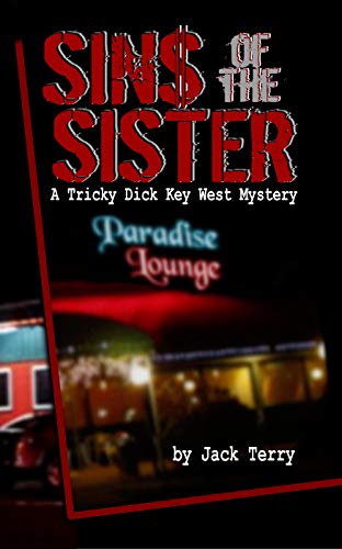 Sins Of The Sister: A Tricky Dick Key West Mystery by Jack Terry ...