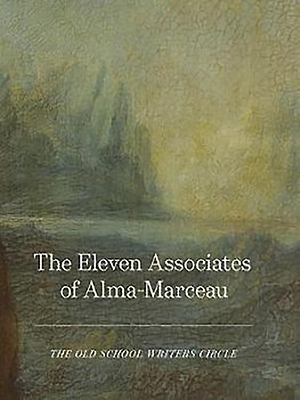 The Eleven Associates of Alma-Marceau by The Old School Writers Circle ...