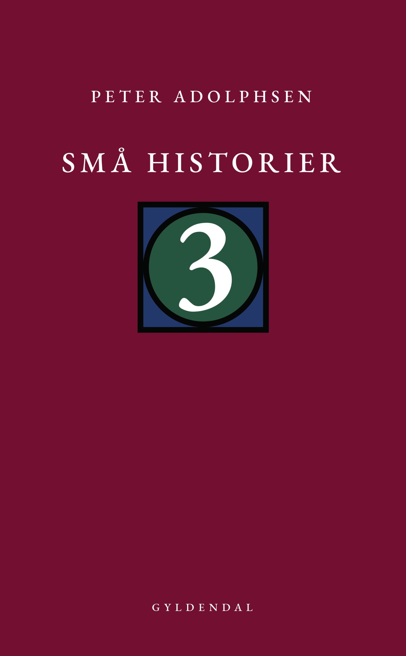 Små historier 3 by Peter Adolphsen | Goodreads