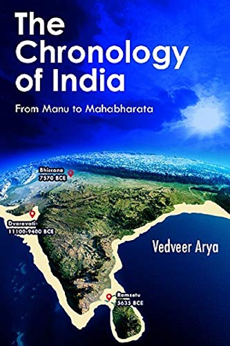 The Chronology of India: From Manu to Mahabharata by Vedveer Arya ...