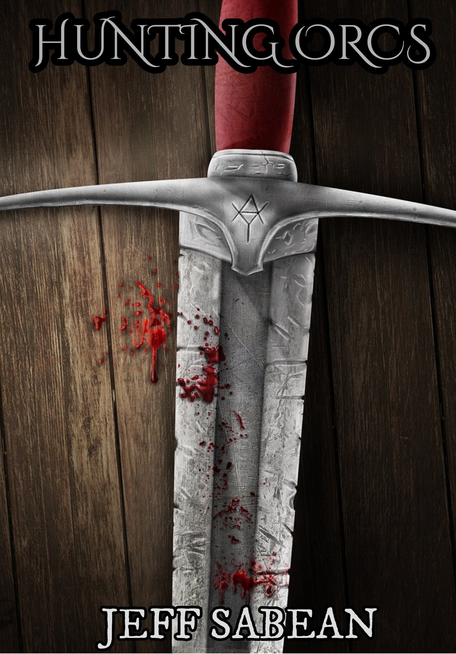 Hunting Orcs by Jeff Sabean | Goodreads