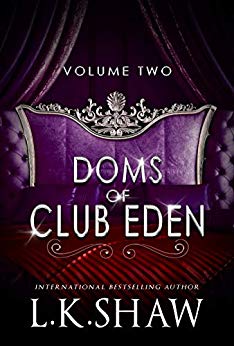Doms of Club Eden: Volume Two by L.K. Shaw | Goodreads