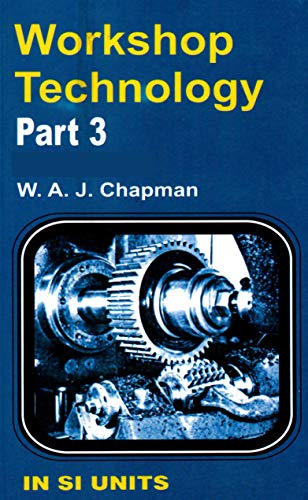 Workshop Technology Part 3 by W.A.J. Chapman | Goodreads