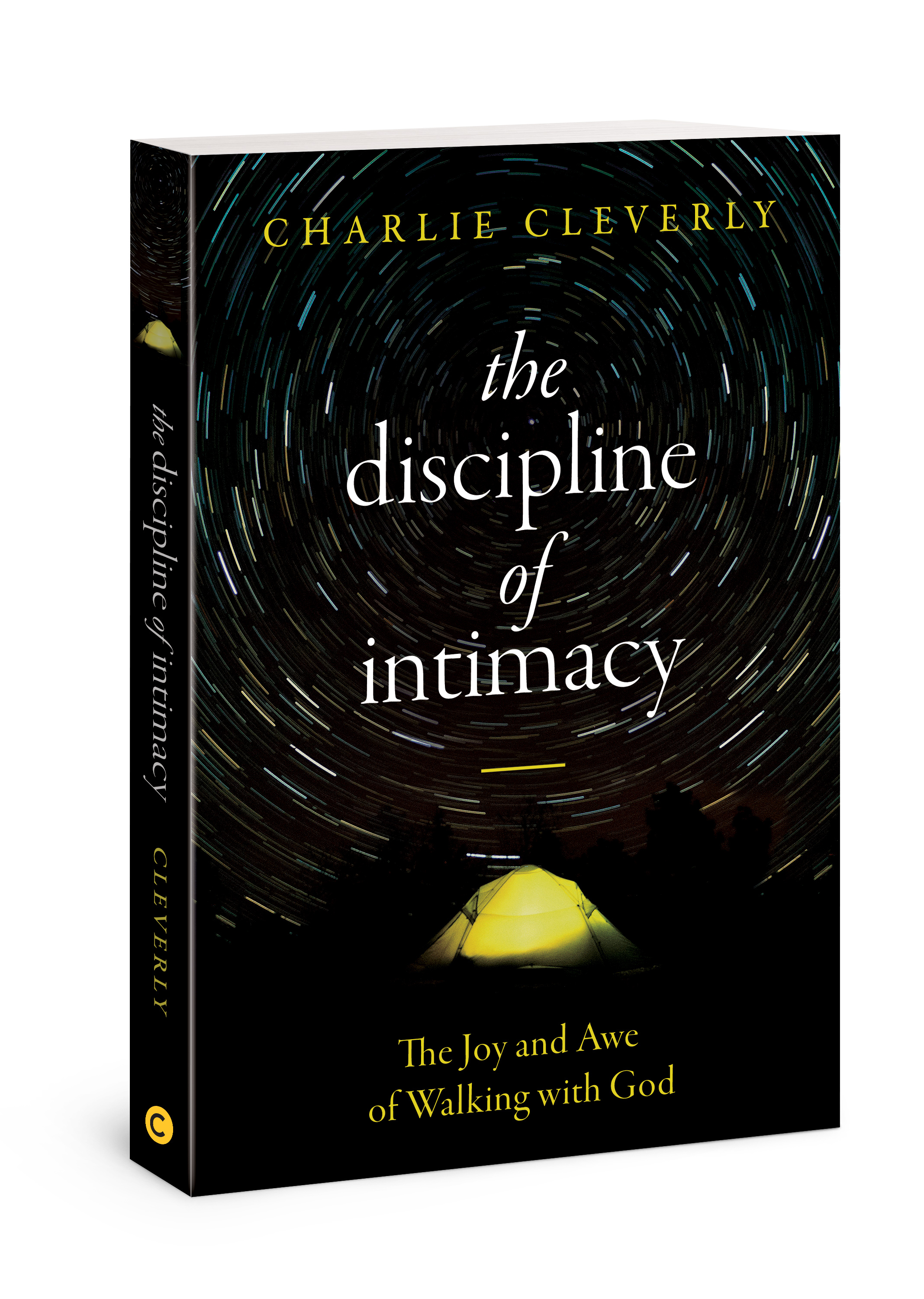 The Discipline of Intimacy: The Joy and Awe of Walking with God by ...