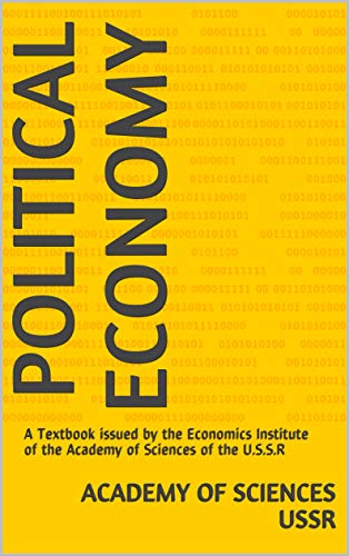 Political Economy: A Textbook issued by the Economics Institute of the Academy of Sciences of ...