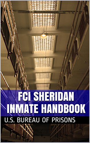 FCI Sheridan Inmate Handbook by U.S. Bureau of Prisons | Goodreads