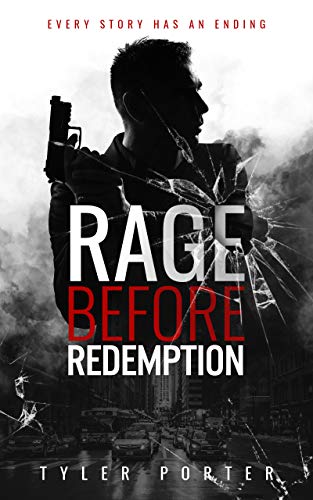 Rage Before Redemption (Love Before Law, #3) by Tyler Porter | Goodreads