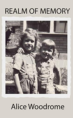 Realm of Memory: a memoir by Alice Woodrome | Goodreads