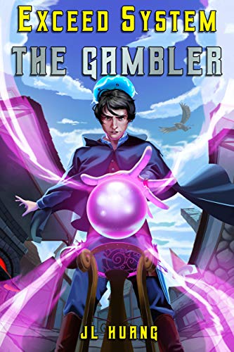 Exceed System: The Gambler by JL Huang | Goodreads