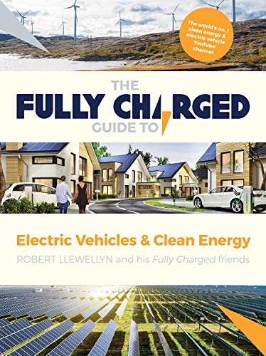 The Fully Charged Guide to Electric Vehicles & Clean Energy by Robert ...
