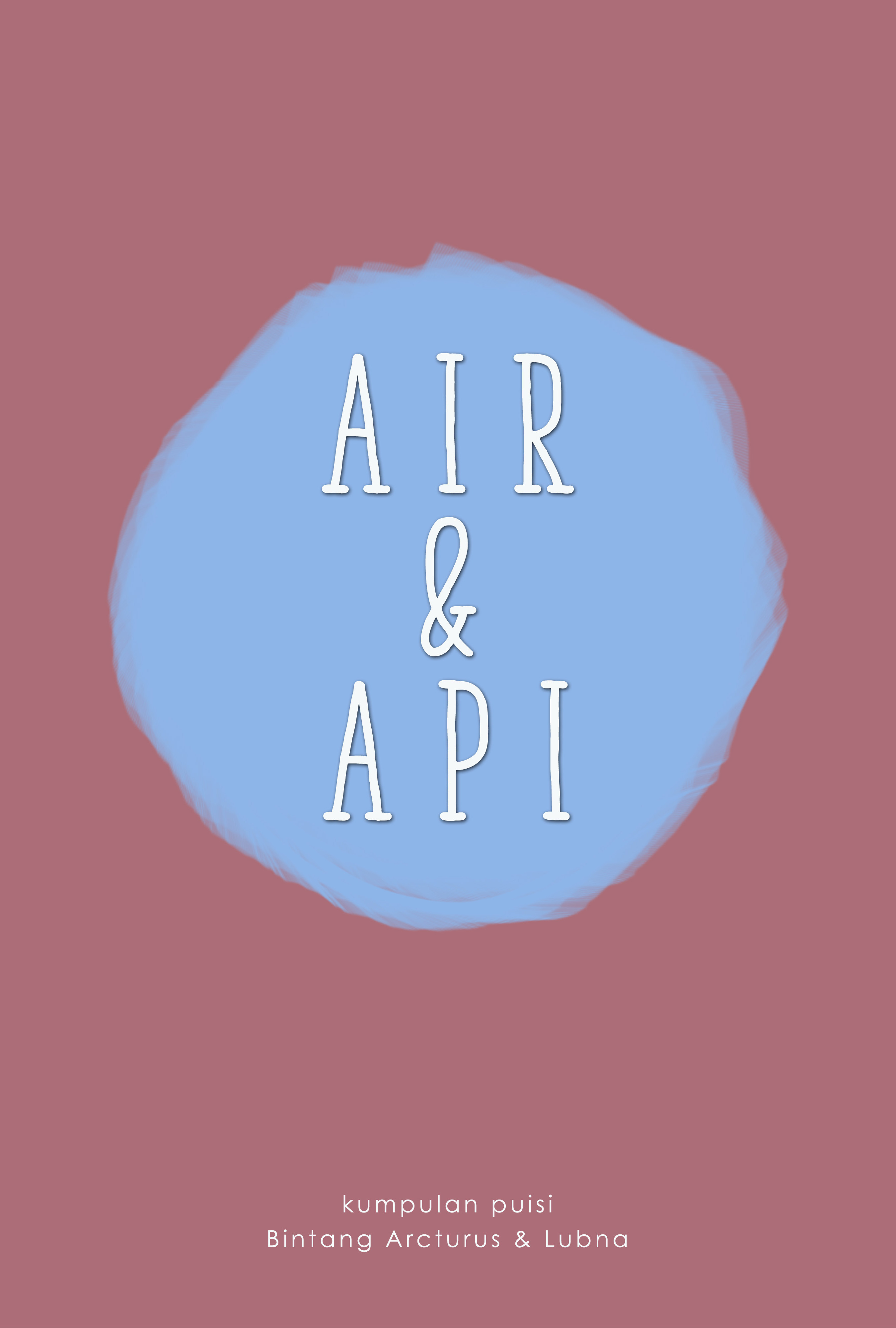 Air dan Api by Bintang Arcturus, Lubna | Goodreads